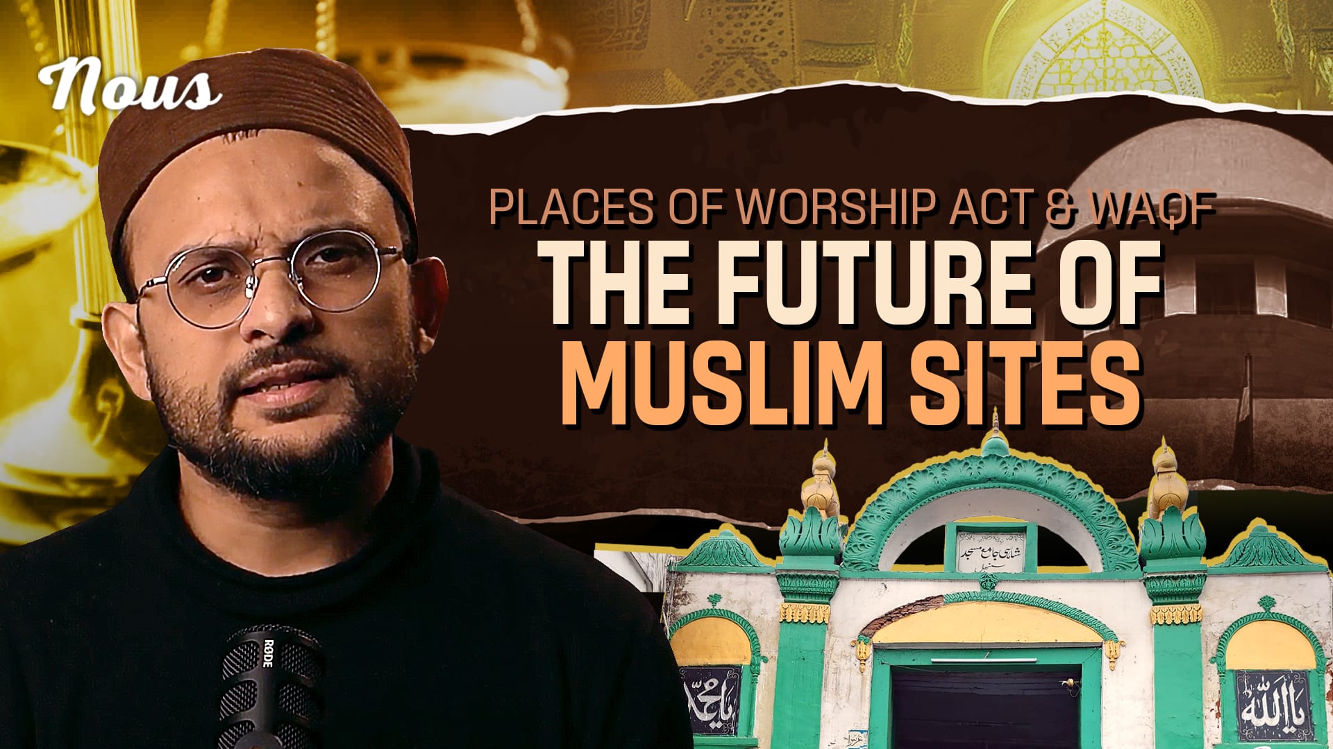 Places of Worship Act & Waqf Act 2025: What Does It Mean For Muslim Sites?